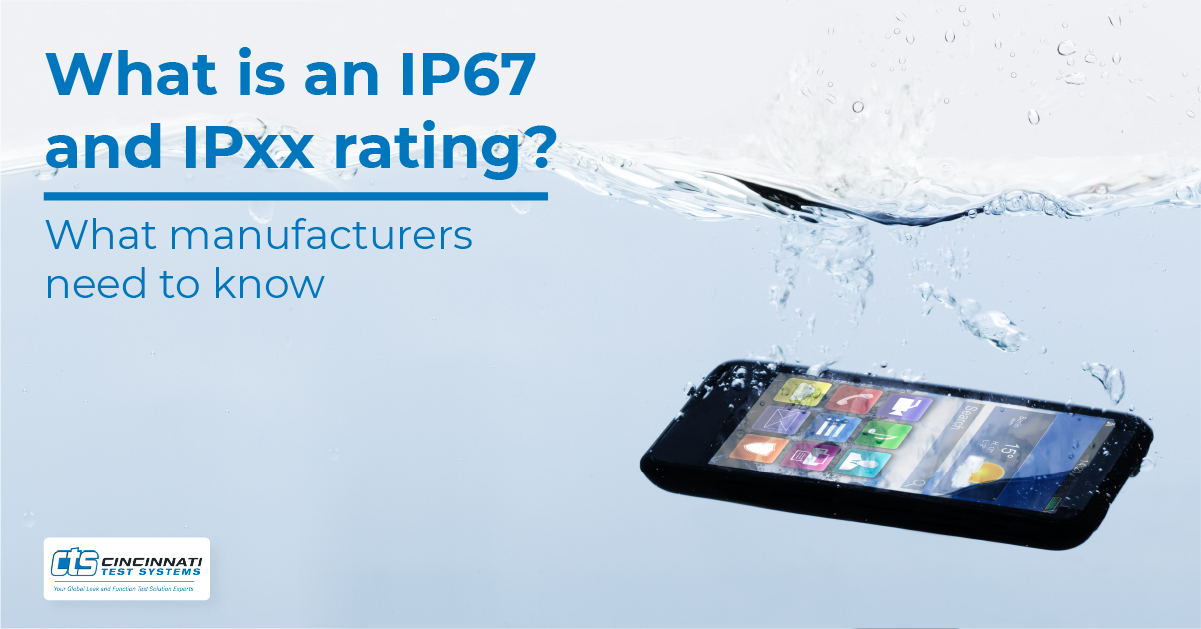 What is an IP67 and IPxx rating? What manufacturers need to know