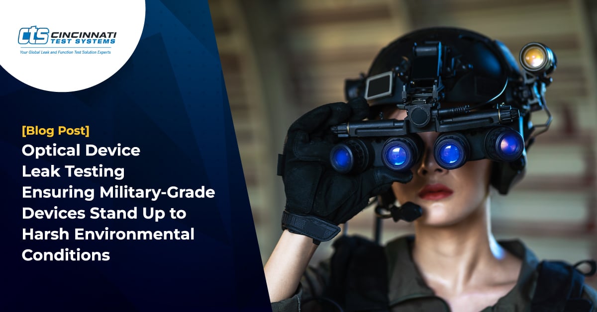 Optical device leak testing: Ensuring military-grade devices stand up ...