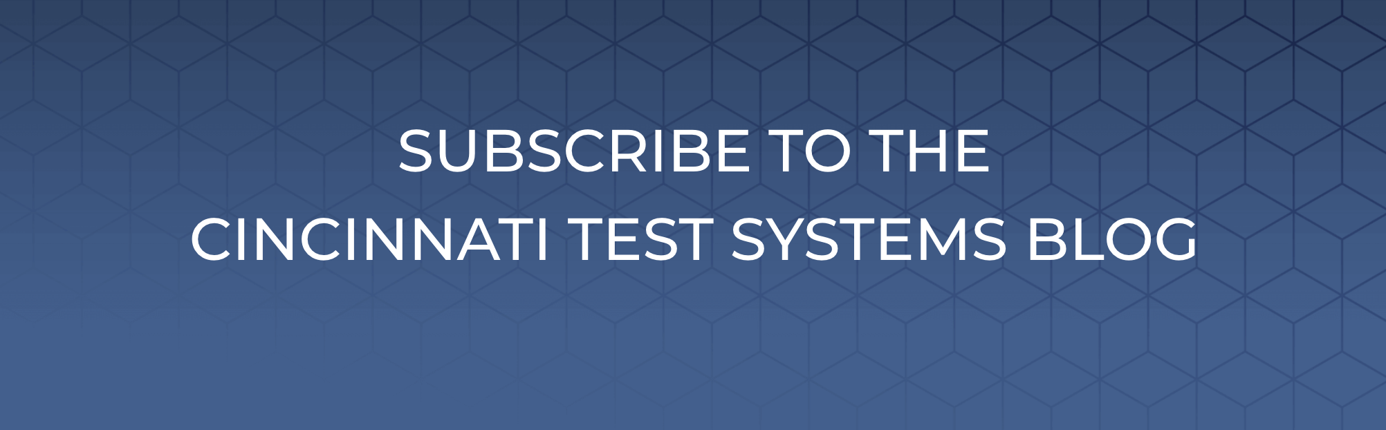 Cincinnati Test Systems Blog Signup